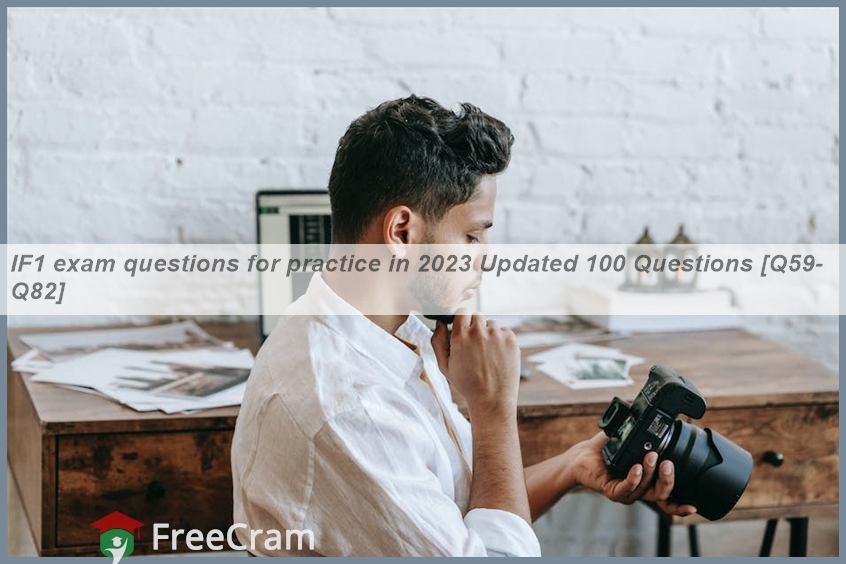 IF1 exam questions for practice in 2023 Updated 100 Questions [Q59-Q82 ...